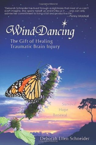 Wind Dancing: The Gift of Healing Traumatic Brain Injury by Deborah ...