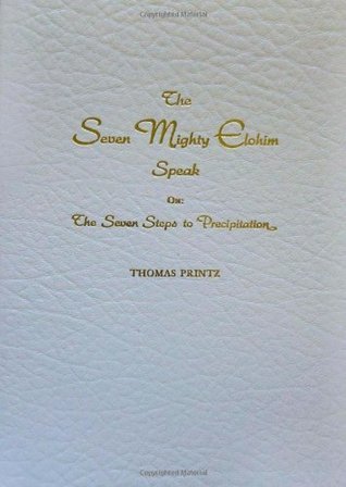 The Seven Mighty Elohim Speak on the Seven Steps to Precipitation by ...