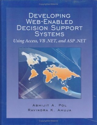 Developing Web-Enabled Decision Support Systems by Abhijit A. Pol | Goodreads