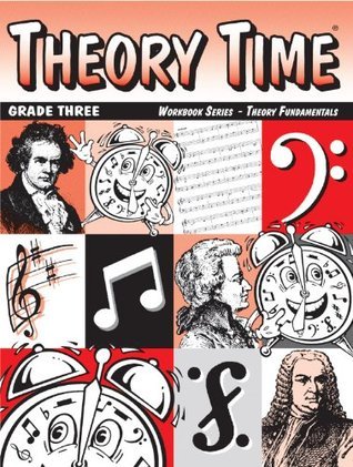 Theory Time: Workbook Series - Theory Fundamentals Grade Three by ...