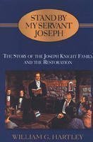 Stand By My Servant Joseph; The Story of the Joseph Knight Family and ...