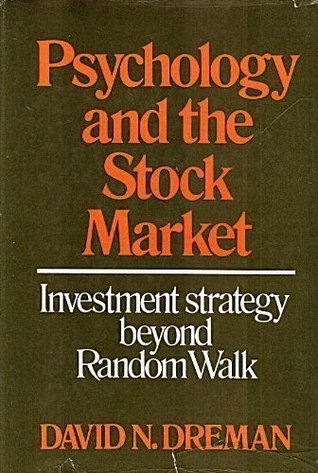 Psychology and the Stock Market: Investment Strategy Beyond Random Walk ...