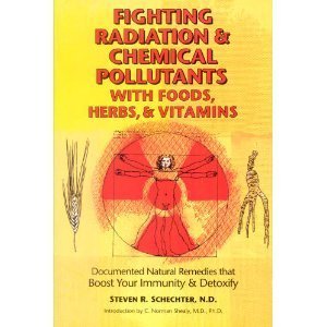 Fighting Radiation and Chemical Pollutants With Foods, Herbs and ...