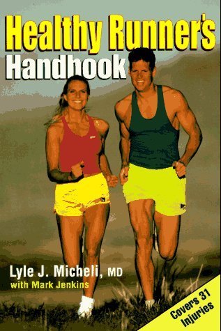Healthy Runner's Handbook by Lyle J. Micheli | Goodreads