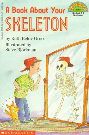 A Book About Your Skeleton by Ruth Belov Gross | Goodreads