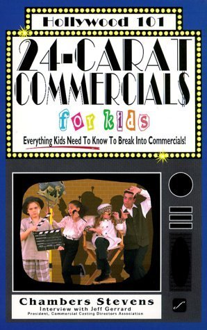 24-Carat Commercials for Kids : Everything Kids Need to Know to Break ...