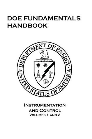 DOE Fundamentals Handbook: Instrumentation and Control: Volumes 1 and 2 ...