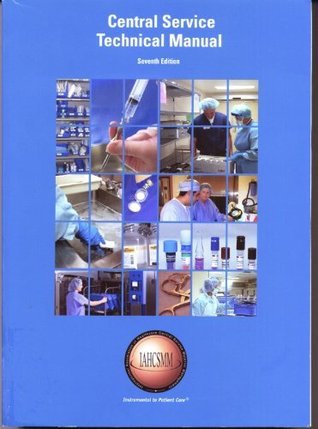 Central Service Technical Manual by IAHCSMM | Goodreads