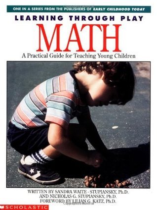Learning Through Play: Math: A Practical Guide by Sandra Waite ...