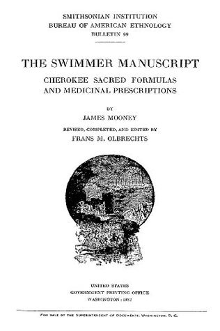The Swimmer Manuscript: Cherokee Sacred Formulas And Medicinal ...