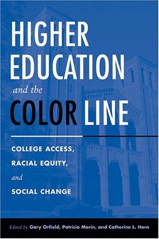 Higher Education and the Color Line: College Access, Racial Equity, and ...