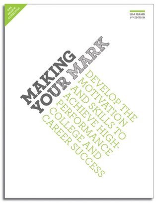 Making Your Mark: High-Performance College and Career Success, 9th ...