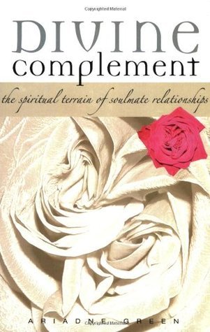 Divine Complement: The Spiritual Terrain of Soulmate Relationships by ...