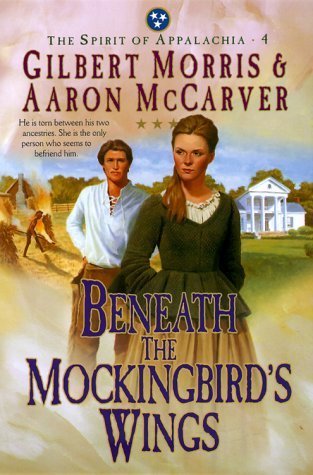 Beneath the Mockingbird's Wings by Gilbert Morris | Goodreads