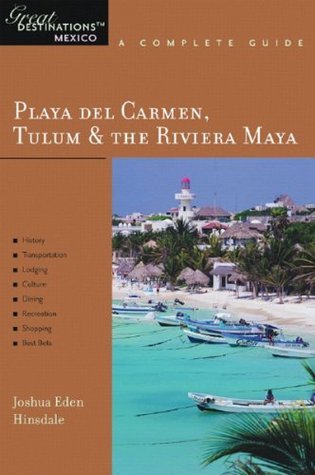 Playa del Carmen, Tulum & The Riviera Maya: Great Destinations Mexico ...
