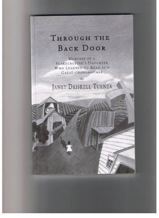 Through the back door: Memoirs of a sharecropper's daughter who learned ...