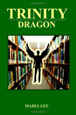 Trinity: Dragon by Maria Lee | Goodreads