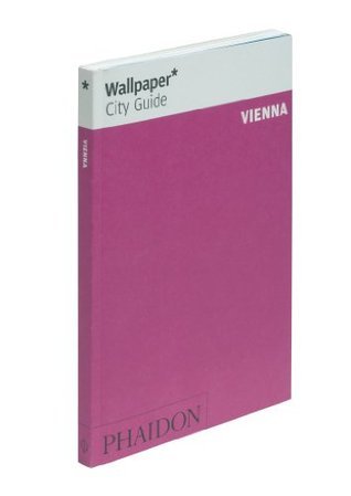 Wallpaper* City Guide Vienna 2013 by Wallpaper* | Goodreads