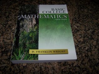 Basic College Mathematics by D. Franklin Wright | Goodreads