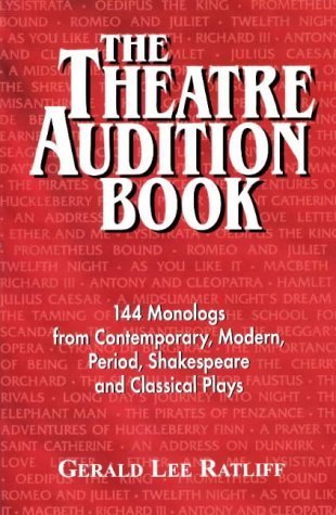 Theatre Audition Book: 144 Monologs from Contemporary, Modern, Period ...