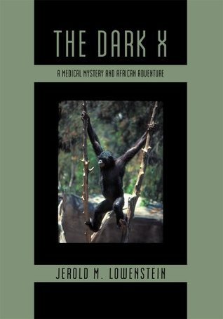 The Dark X by Jerold M. Lowenstein | Goodreads