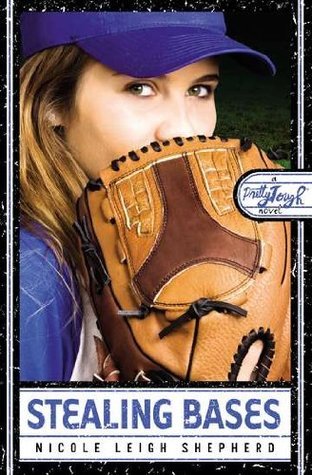 Stealing Bases: A PrettyTOUGH Novel by Nicole Leigh Shepherd | Goodreads