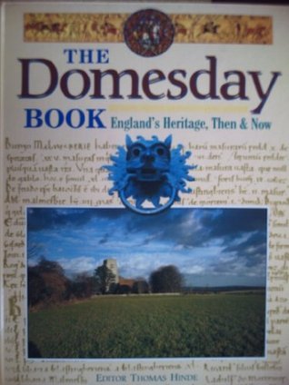 The Domesday Book: England's Heritage Then and Now by Thomas Hinde ...