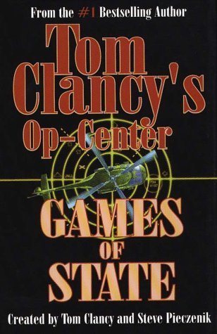 Tom Clancy's Op-Center: Games of State by Jeff Rovin | Goodreads
