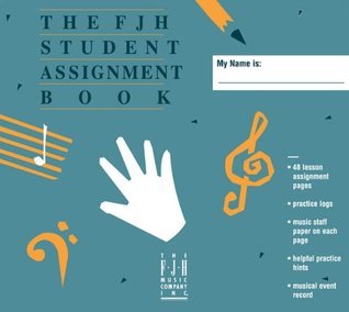 FJH Student Assignment Book by Carolyn Inabinet | Goodreads
