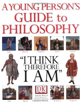 A Young Person's Guide To Philosophy by Jeremy Weate | Goodreads