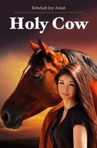 Holy Cow (Walk in Beauty) (Volume 1) by Rebekah Joy Anast | Goodreads