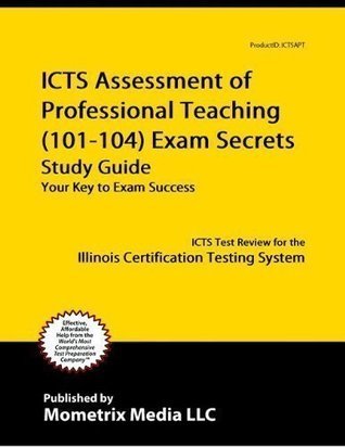 ICTS Assessment of Professional Teaching (101-104) Exam Secrets Study ...