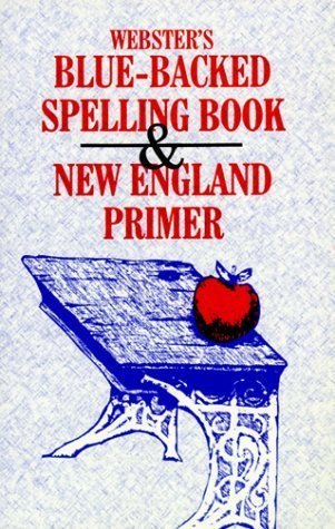 Webster's Blue-Backed Speller and New England Primer by hearthstone ...