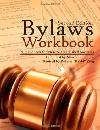 Bylaws Workbook: A Handbook for New & Established Societies by Marcia S ...