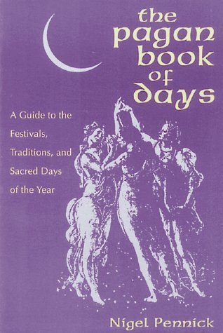 The Pagan Book of Days by Nigel Pennick | Goodreads