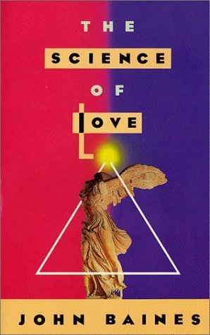 The Science of Love by John Baines | Goodreads