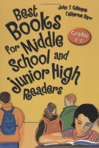 Best Books for Middle School and Junior High Readers: Grades 6–9 by ...
