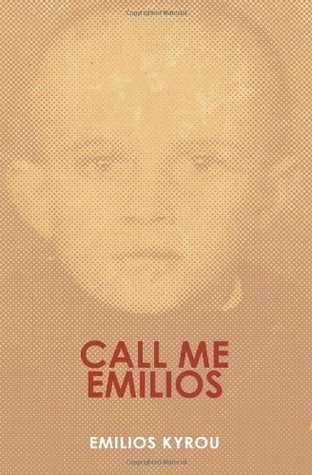Call Me Emilios by Mr Emilios John Kyrou | Goodreads