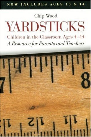 Yardsticks: Children in the Classroom Ages 4-14 : A Resource for ...