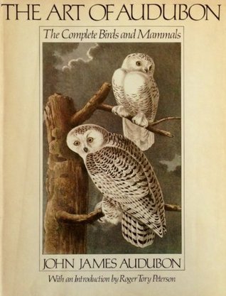 The Art of Audubon, the Complete Birds and Mammals by John James ...