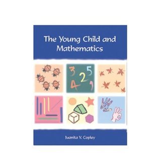 The Young Child and Mathematics by Juanita V. Copley | Goodreads