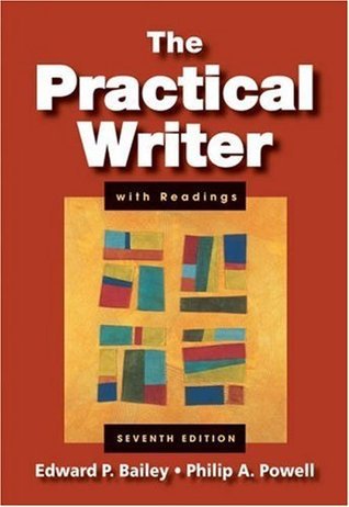 The Practical Writer with Readings by Edward P. Bailey | Goodreads