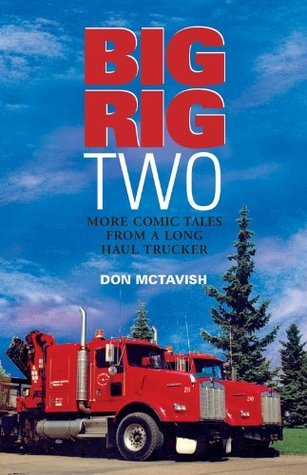 Big Rig 2: More Comic Tales from a Long Haul Trucker by Don McTavish ...