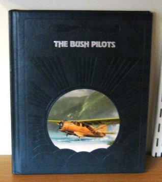 The Bush Pilots (The Epic of Flight) by Dale Brown | Goodreads