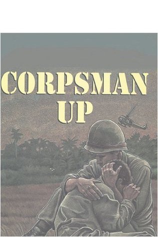 Corpsman Up by Paul Baviello | Goodreads