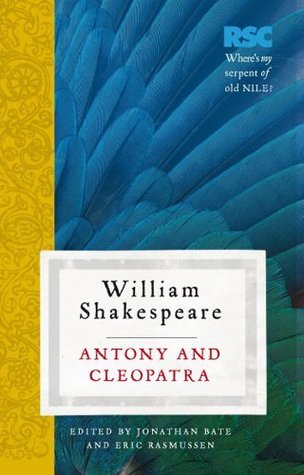 Antony and Cleopatra (The RSC Shakespeare) by William Shakespeare ...