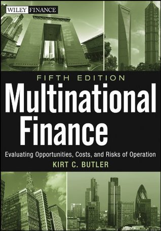 Multinational Finance: Evaluating Opportunities, Costs, and Risks of ...