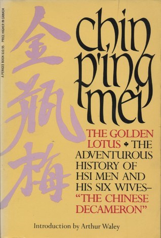 Chin P'Ing Mei: The Adventurous History of Hsi Men and His Six Wives by ...