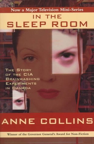 In the Sleep Room: The Story of the CIA Brainwashing Experiments in ...
