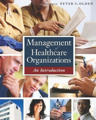 Management of Healthcare Organizations: An Introduction by Peter C ...